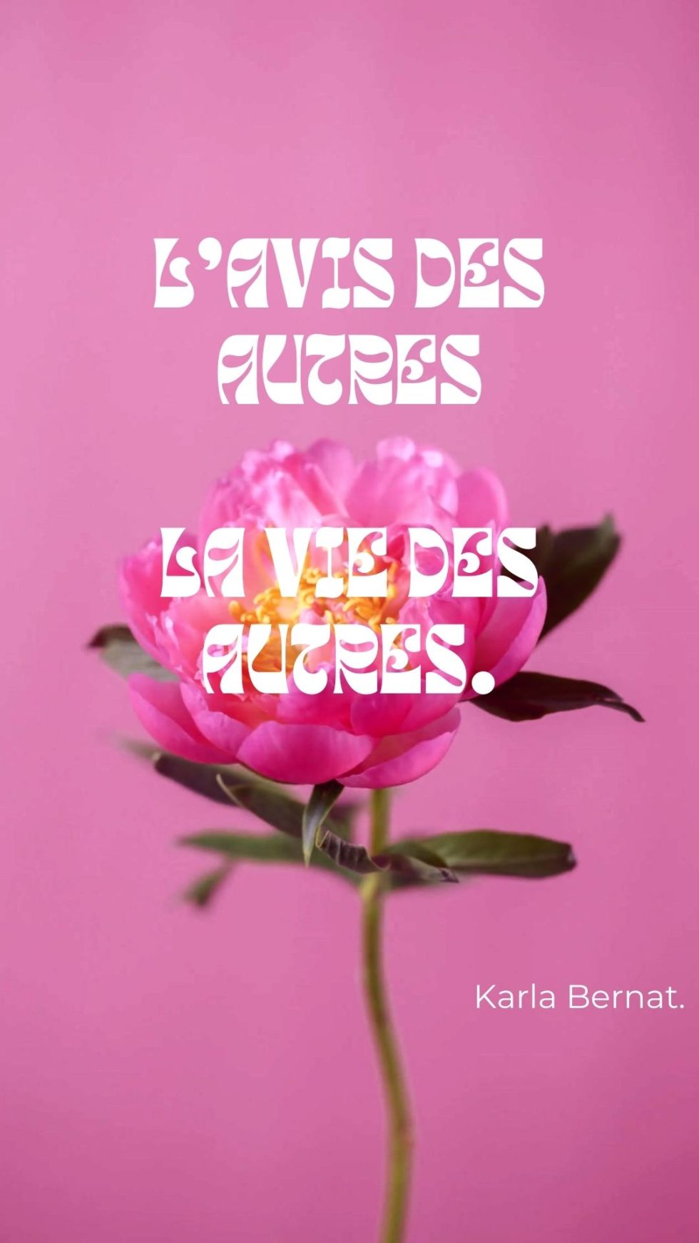L'avis des autres, La vie des autres
